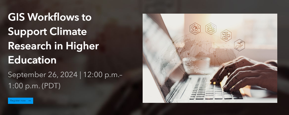 Webinar | GIS Workflows to Support Climate Researc... - Esri Community
