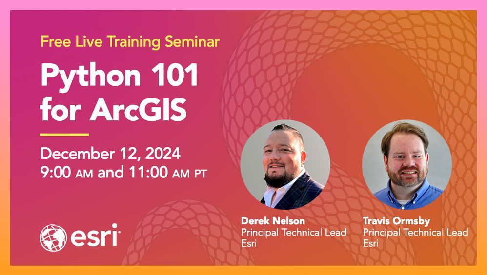 Esri Training - Live Training Seminar: Python 101 ... - Esri Community