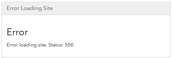 Error Loading Site. Status: 500 - Esri Community