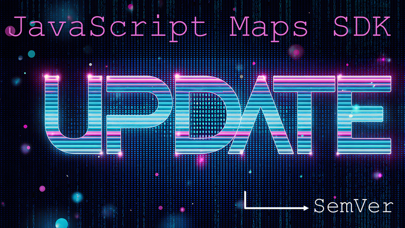 JavaScript Maps SDK is moving to semantic versioni... - Esri Community