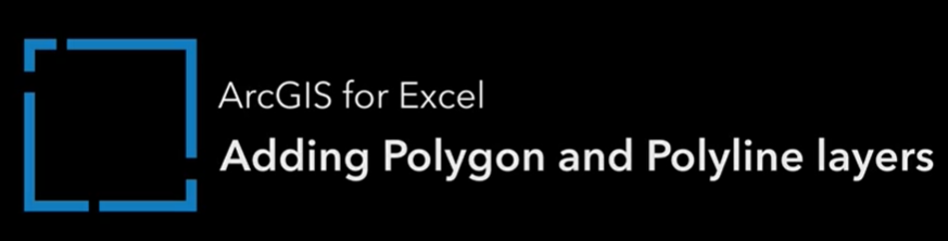 Adding polygon and polyline layers from Excel data... - Esri Community