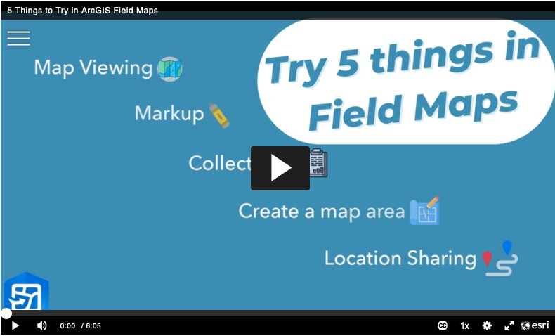 5 Things to Try in ArcGIS Field Maps - Esri Community
