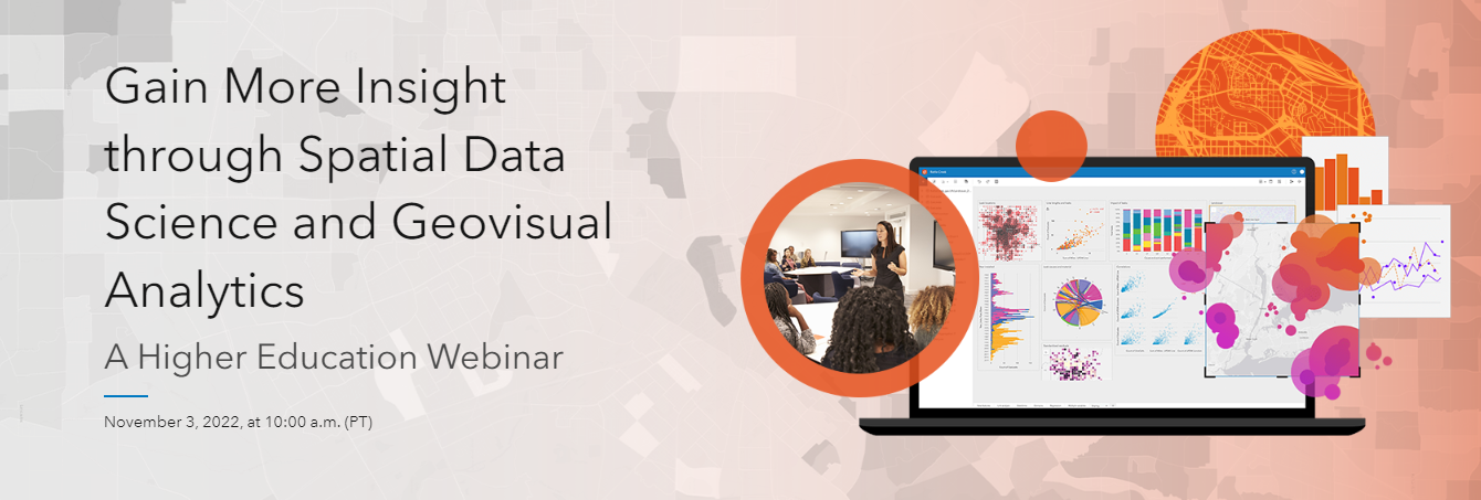 Gain More Insight through Spatial Data Science and... - Esri Community