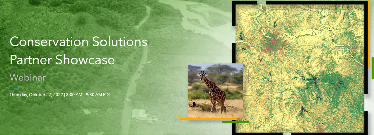 Conservation Solutions Partner Showcase Webinar - Esri Community