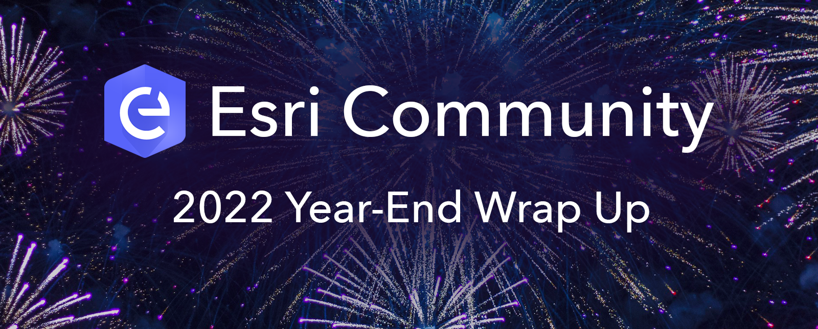 2022 Year-End Wrap Up - Esri Community