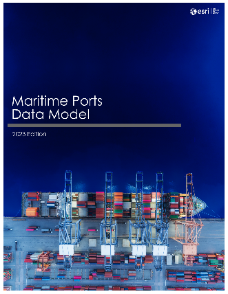 Maritime Ports Data Model 2023 - Esri Community