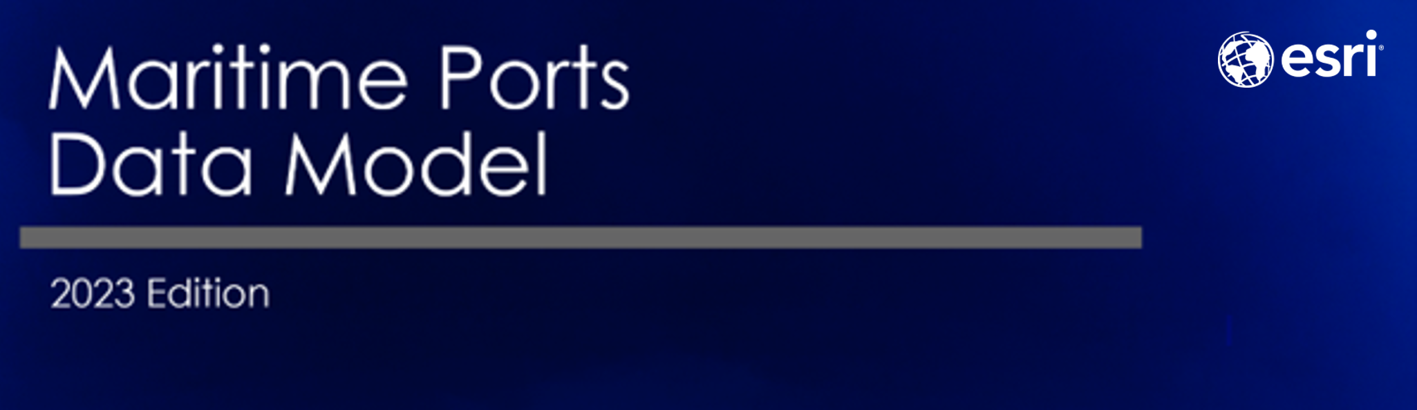 Maritime Ports Data Model 2023 - Esri Community