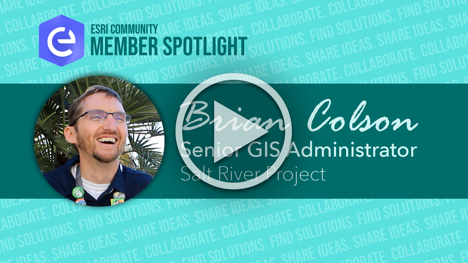 Esri Community Member Spotlight: Brian Colson - Esri Community