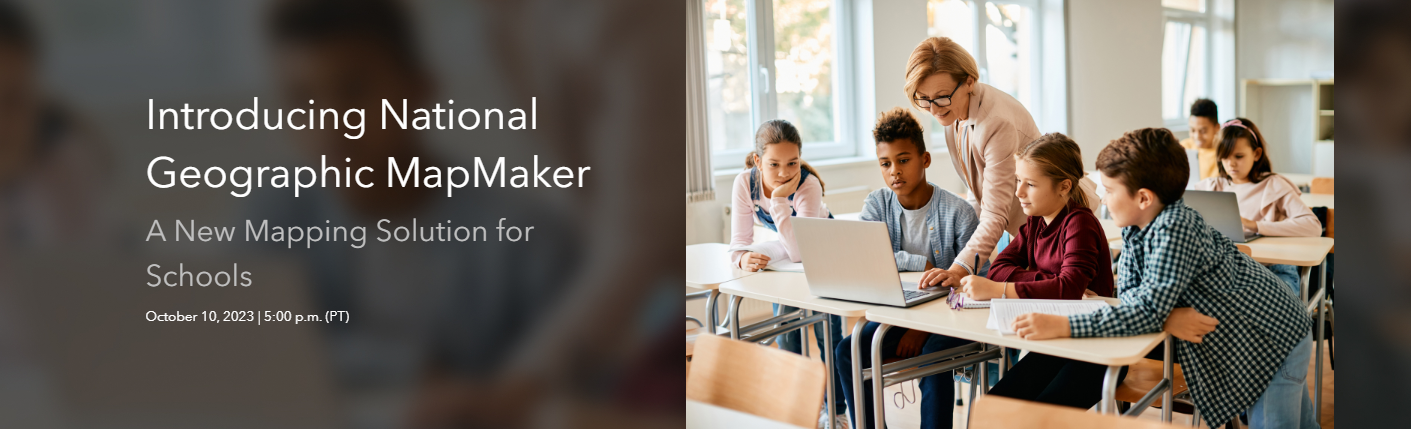 Webinar | Introducing National Geographic MapMaker - Esri Community