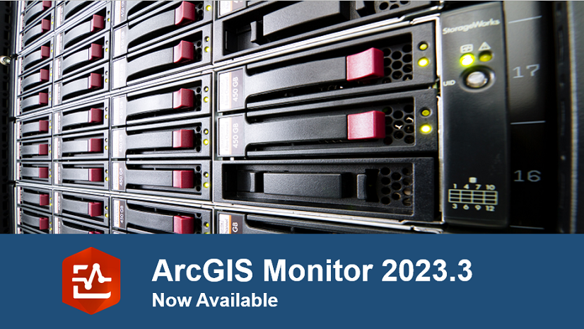 ArcGIS Monitor 2023.3 Now Available!! - Esri Community