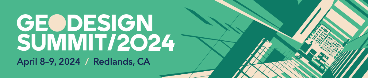 Geodesign Summit 2024 - Esri Community