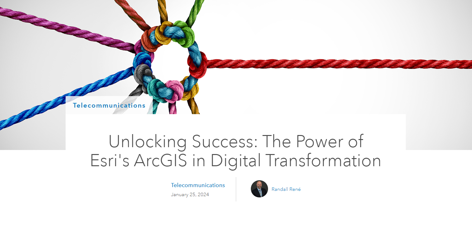 Telecom Insights: Unlocking Success: The Power of ... - Esri Community