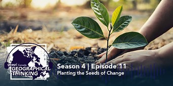 Geographical Thinking - Season 4 | Episode 11: Pla... - Esri Community